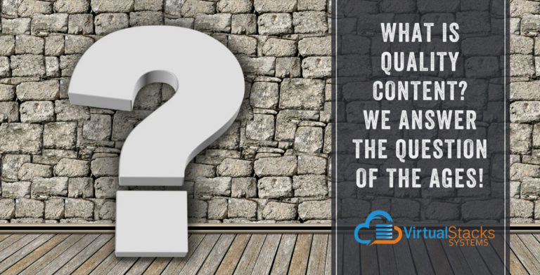 What is Quality Content? We Answer the Question of the Ages!