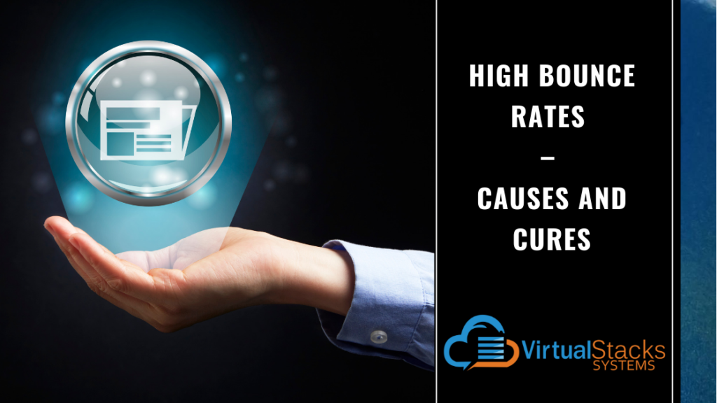 High Bounce Rates – Causes and Cures | Virtual Stacks Systems