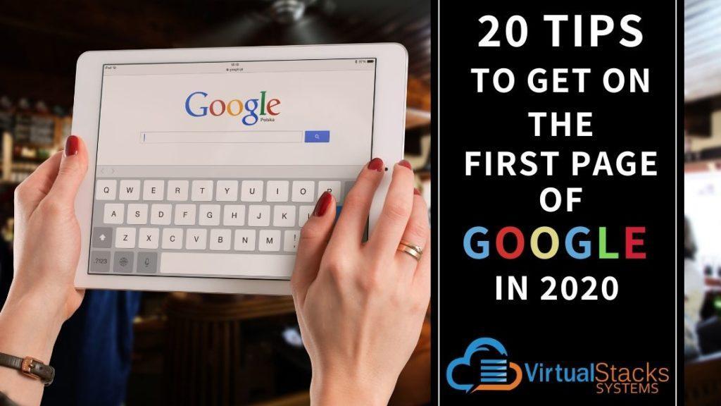 20 Tips to Get on the First Page of Google in 2020 | Virtual Stacks Systems