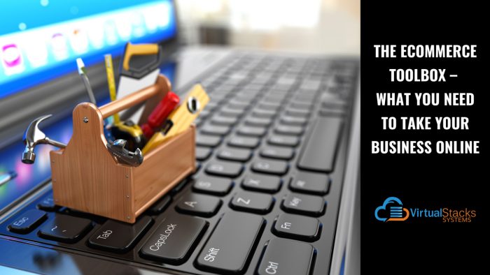 The Ecommerce Toolbox – What You Need to Take Your Business Online ...