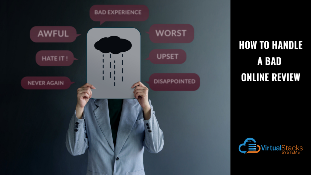 How to Handle a Bad Online Review | Virtual Stacks Systems