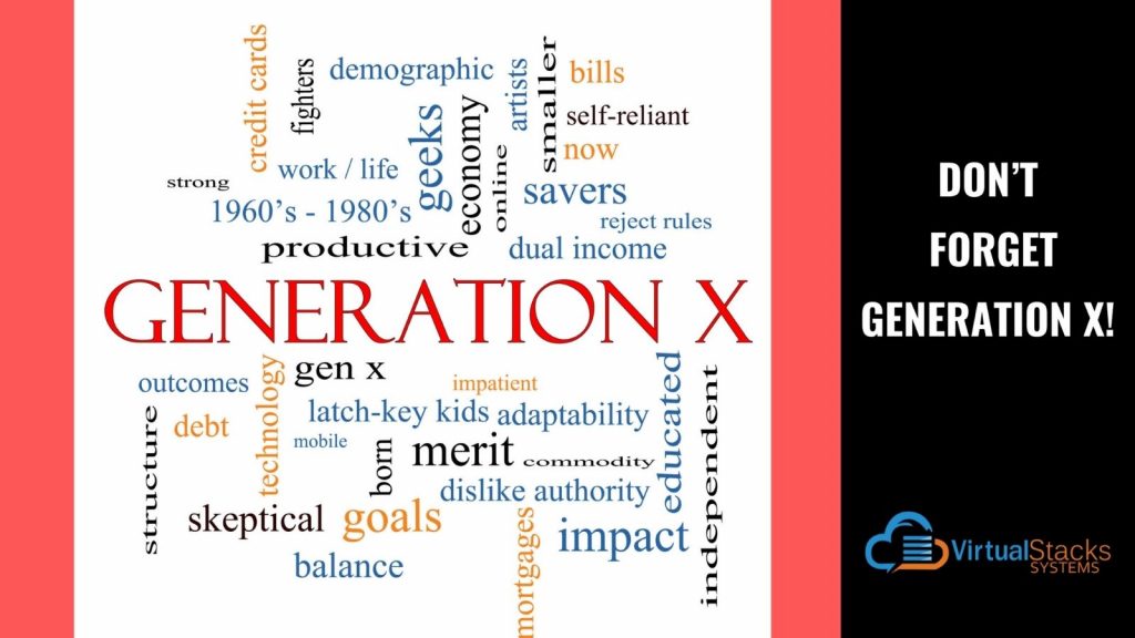 Don’t Forget Generation X! | Virtual Stacks Systems