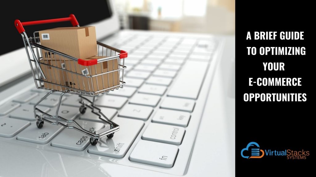 A Brief Guide to Optimizing Your E-commerce Opportunities | Virtual ...